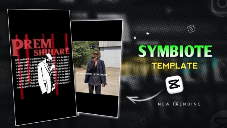 Symbiote Edit CapCut Template Link 2025 (100% Working Link)